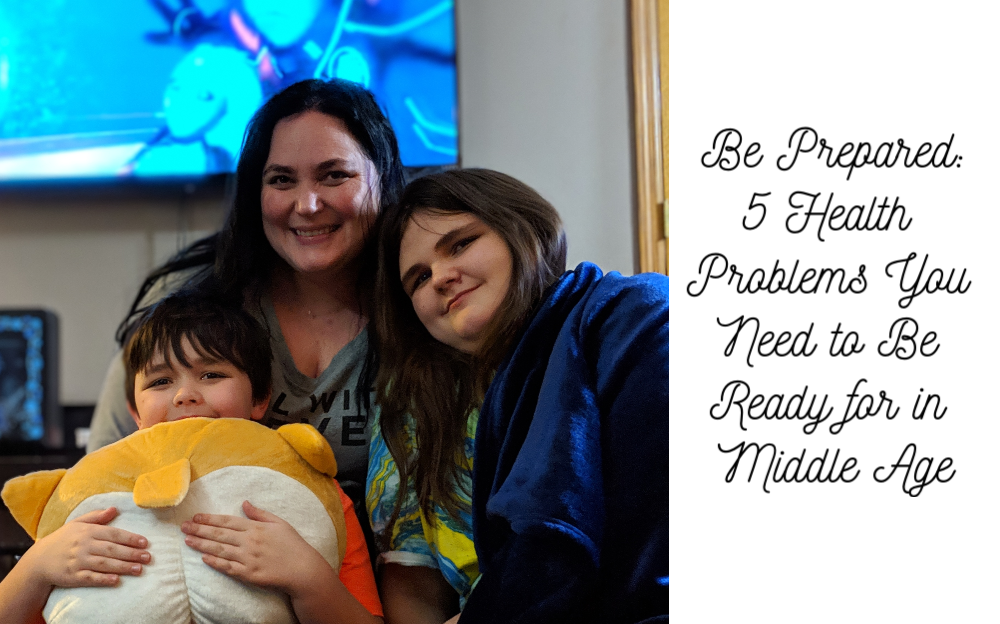 Be Prepared: 5 Health Problems You Need to Be Ready for in Middle Age ...